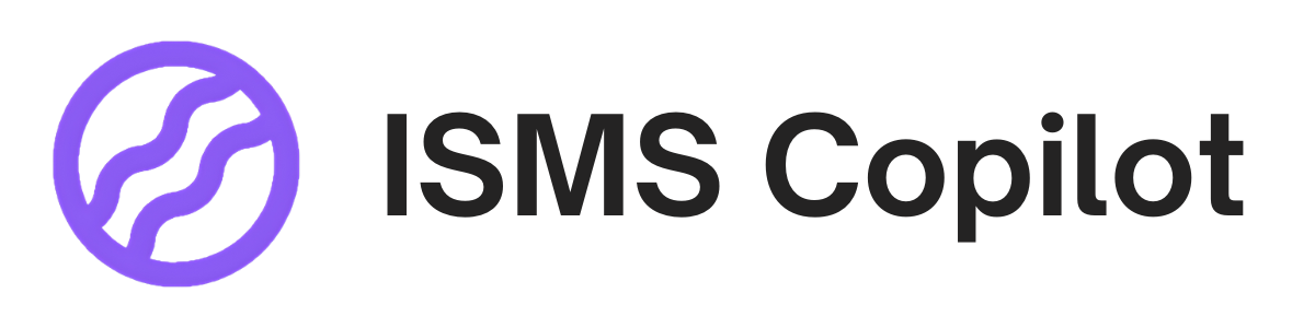 ISMS Copilot - ISO 27001, SOC2, Made easier with AI